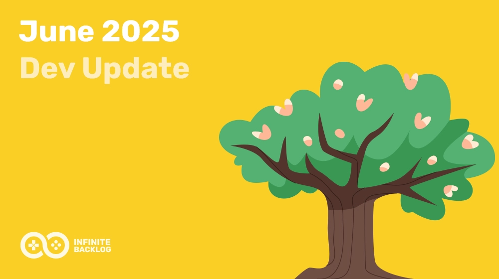 Dev Update #6: June 2025 | Infinite Backlog