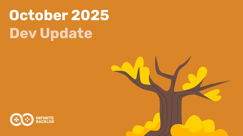 Dev Update #10: October 2025 | Infinite Backlog